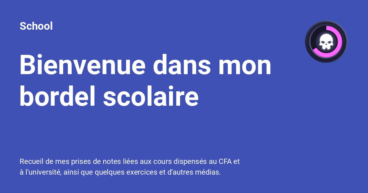 Bienvenue dans mon bordel scolaire - School